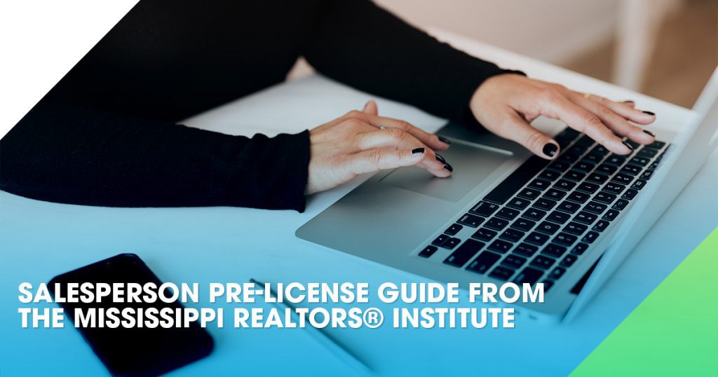 Guide to Salesperson Pre-License | MS REALTORS® Institute